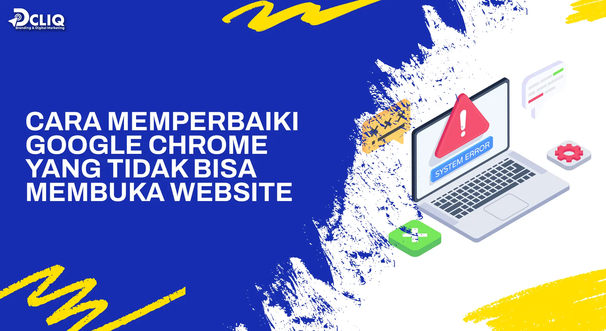 Mesin Pencarimu Error? Begini Cara Memperbaiki Google Chrome yang Tidak Bisa Membuka Website - DCLIQ